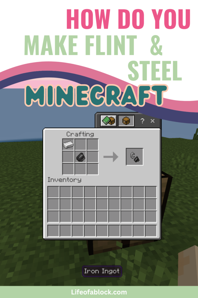How Do You Make A Flint and Steel in Minecraft? - Life of a Block